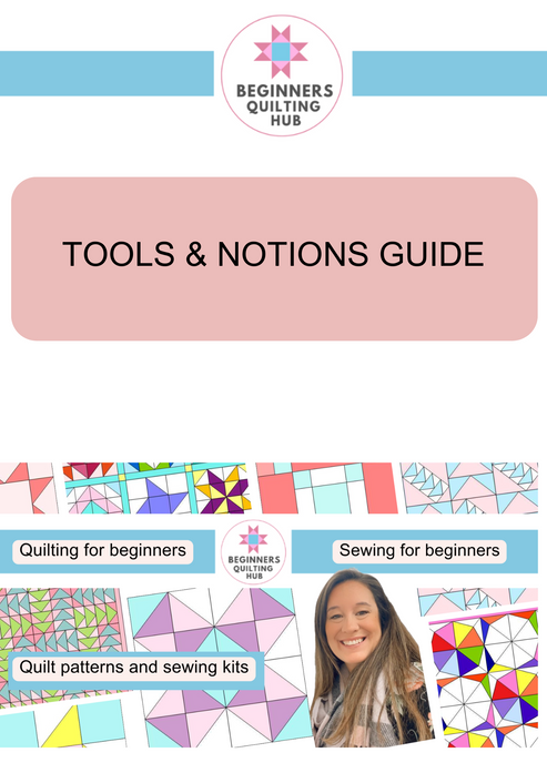 Tools & Notions Guide – Beginners Quilting Hub